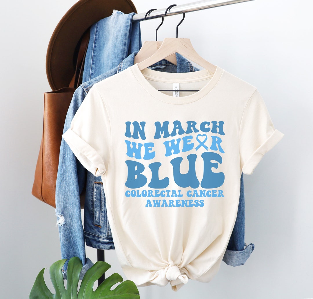 Colorectal Cancer Awareness Shirt, Fight Colorectal Cancer Walk, Blue ...