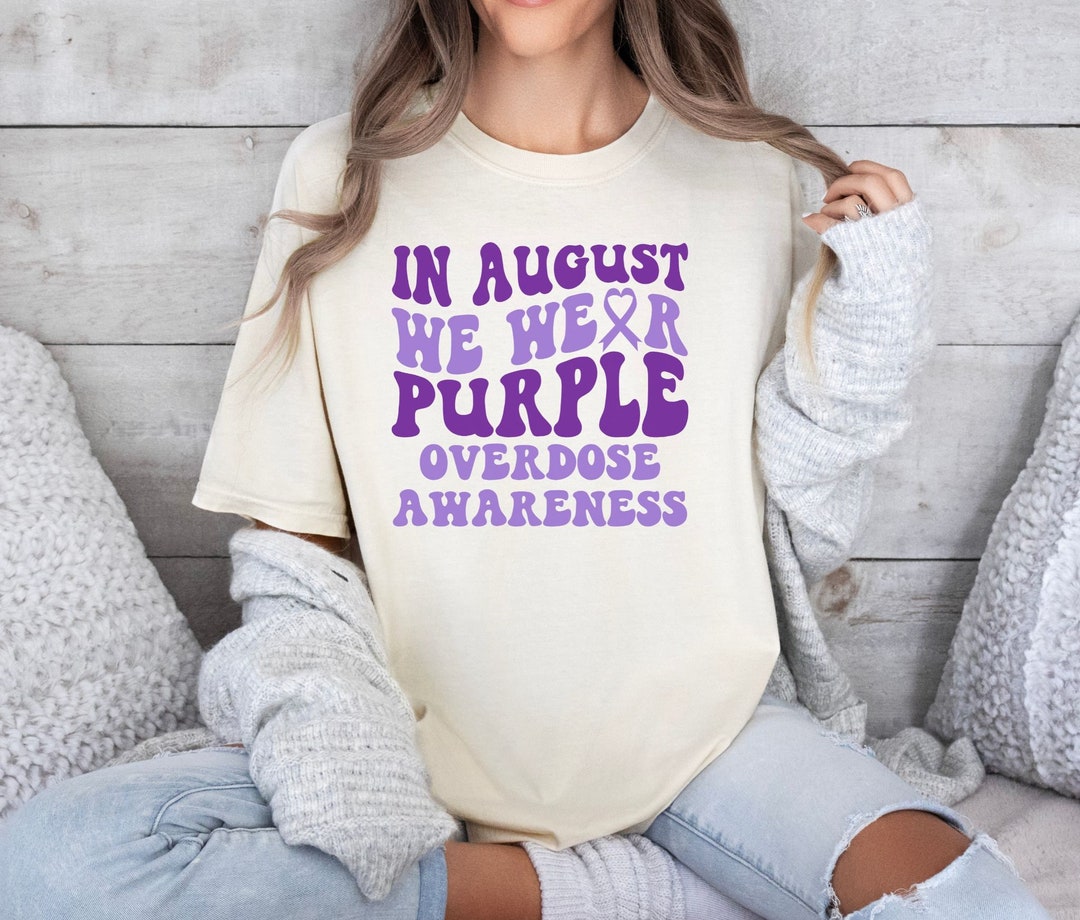 Overdose Awareness Shirt, Comfort Colors Fight Overdose Walk Tees ...