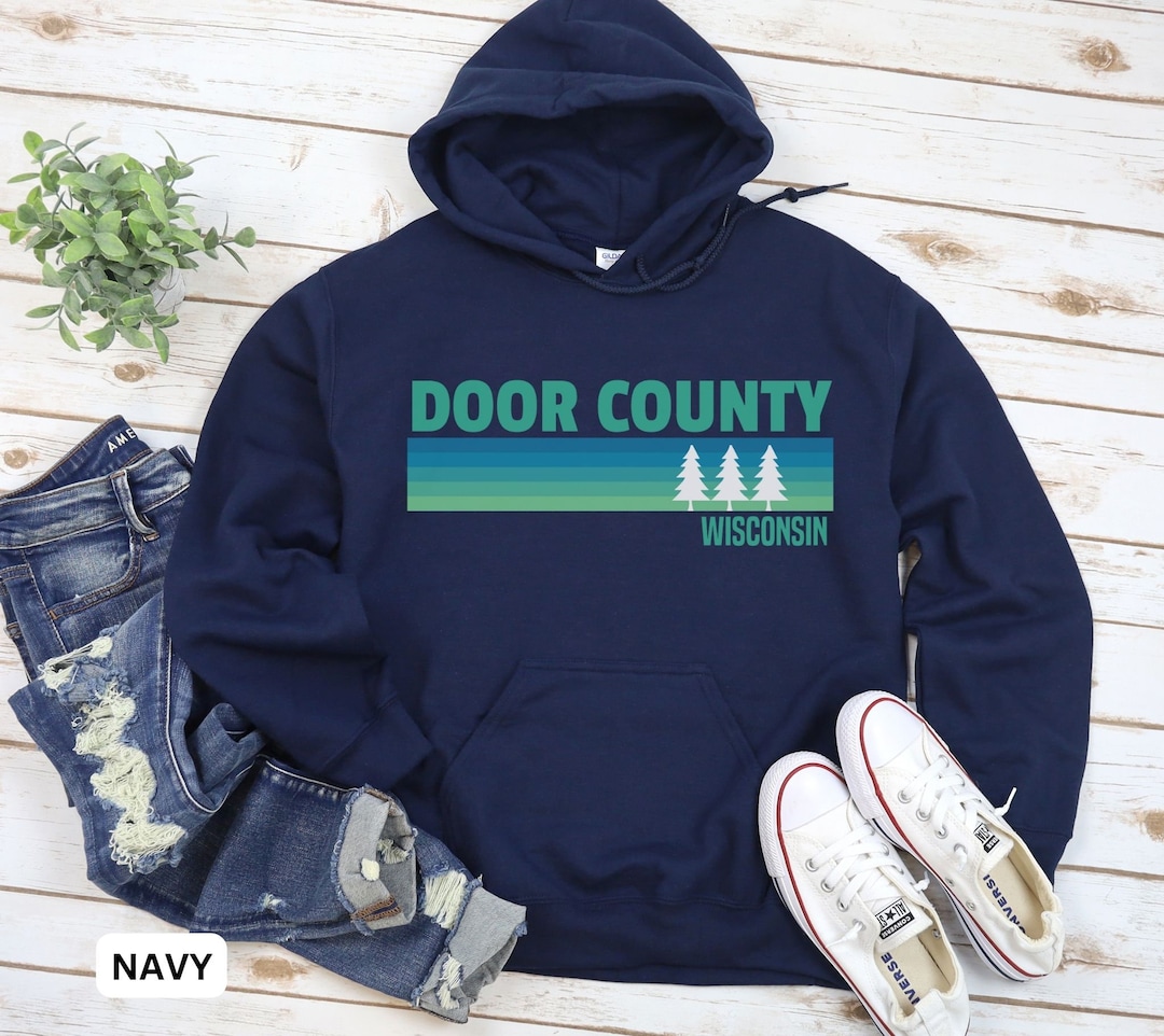 Door County Hoodie, Door County Sweatshirt, Wisconsin Hoodie, Door ...
