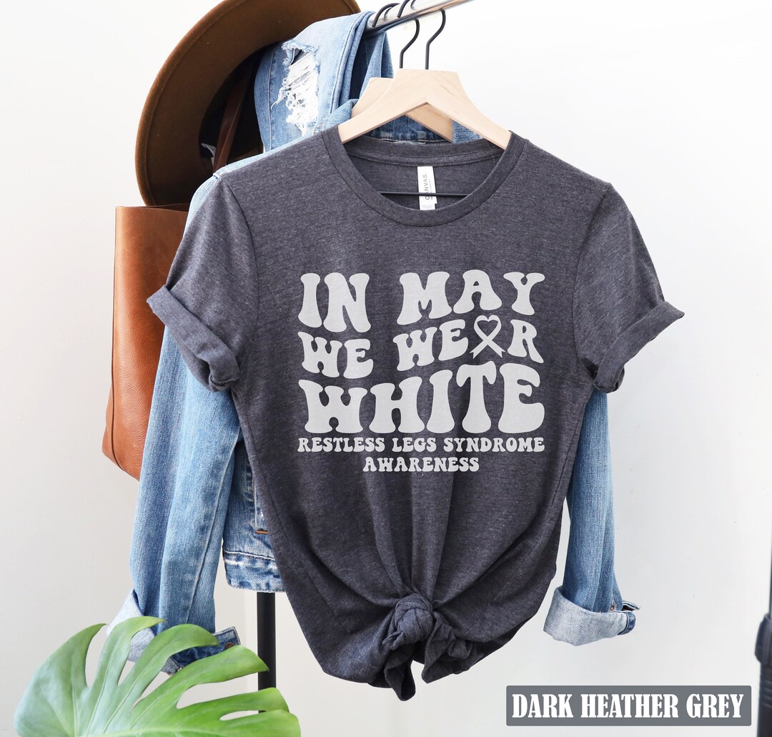 Restless Legs Syndrome Awareness Shirt, Support Restless Legs Syndrome ...