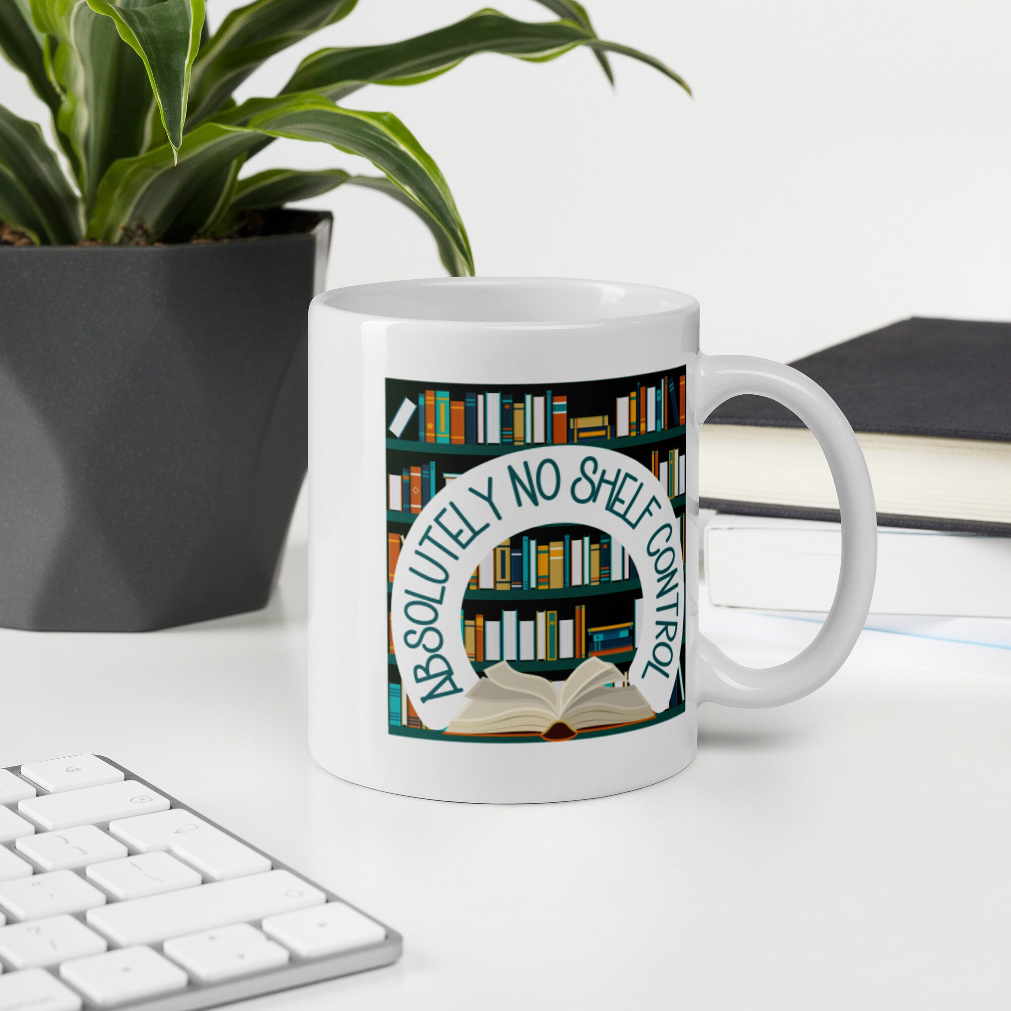 Book Lovers Mug- Absolutely NO SHELF CONTROL- Bibliophiles Gift- Tea ...