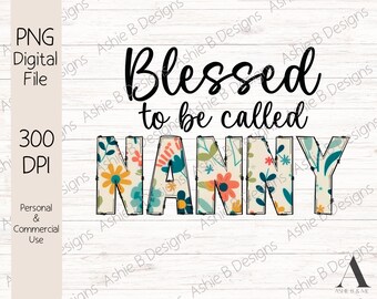 Blessed to Be Called Nenaw PNG Digital Design, Sublimation Designs Downloads, Print and Cut ...