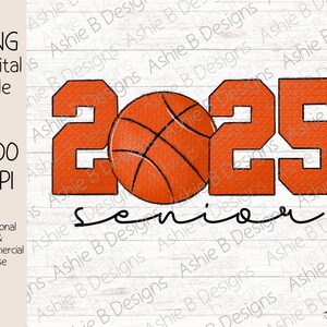Basketball Senior 2025 PNG, Basketball Senior Tshirt Design, Digital ...
