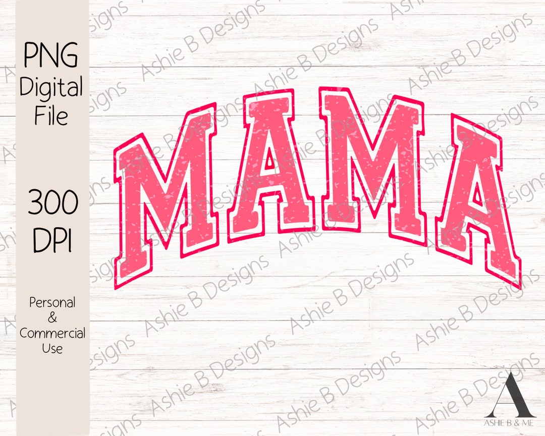 Mama Png, Mama Shirt Png, Pink Mama Png, Mothers Day Png, Mama T-shirt ...