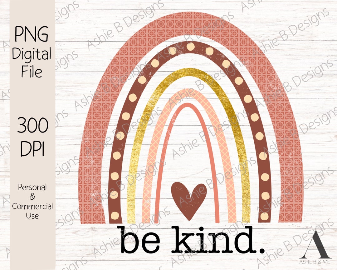Be Kind Boho Distressed Rainbow PNG, Be Kind PNG, Sublimation, Digital ...