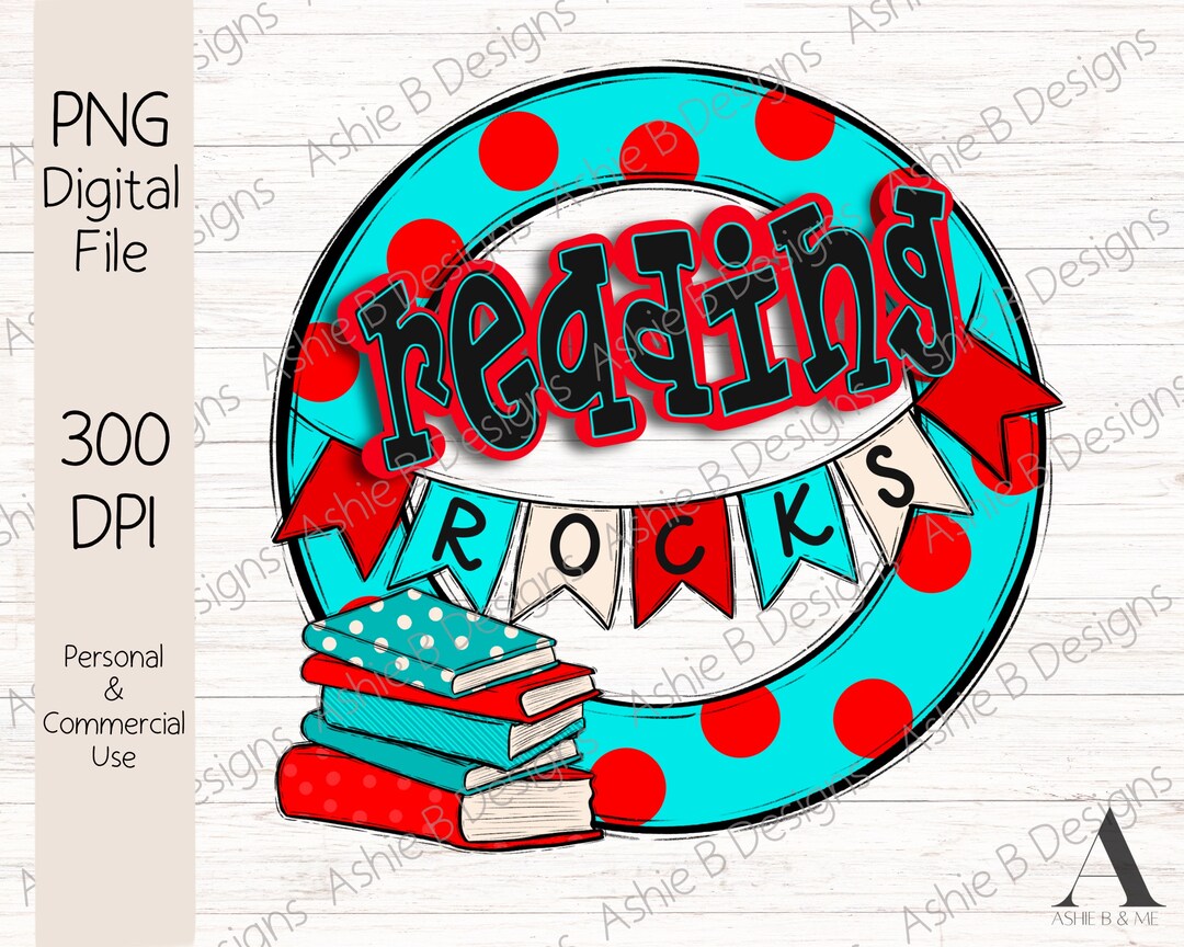 Reading Rocks PNG, Read Across America Digital Download Tshirt Design ...
