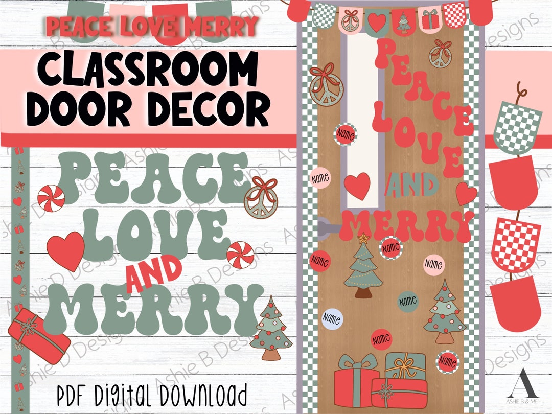 Classroom Door Decor, Peace Love and Merry, Happy Holidays, Bulletin ...