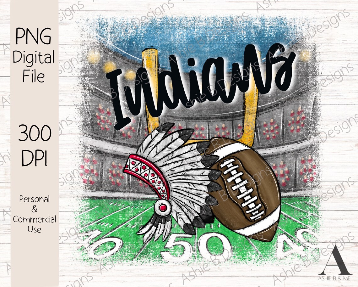 Indians Football PNG, Indians Sublimation Sweatshirt Design, Digital ...