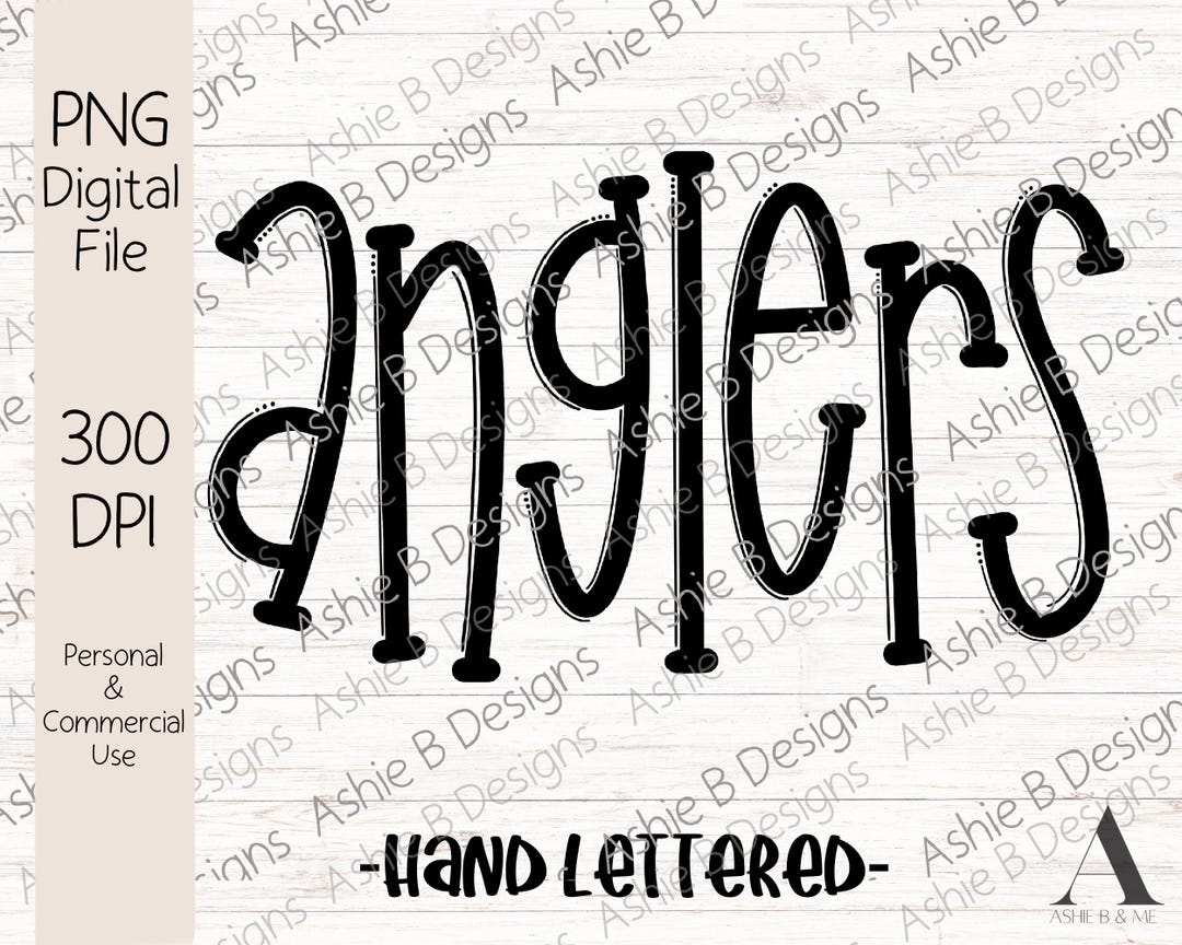 Hand Lettered Doodle Anglers PNG, Anglers Sublimation Tshirt Design ...