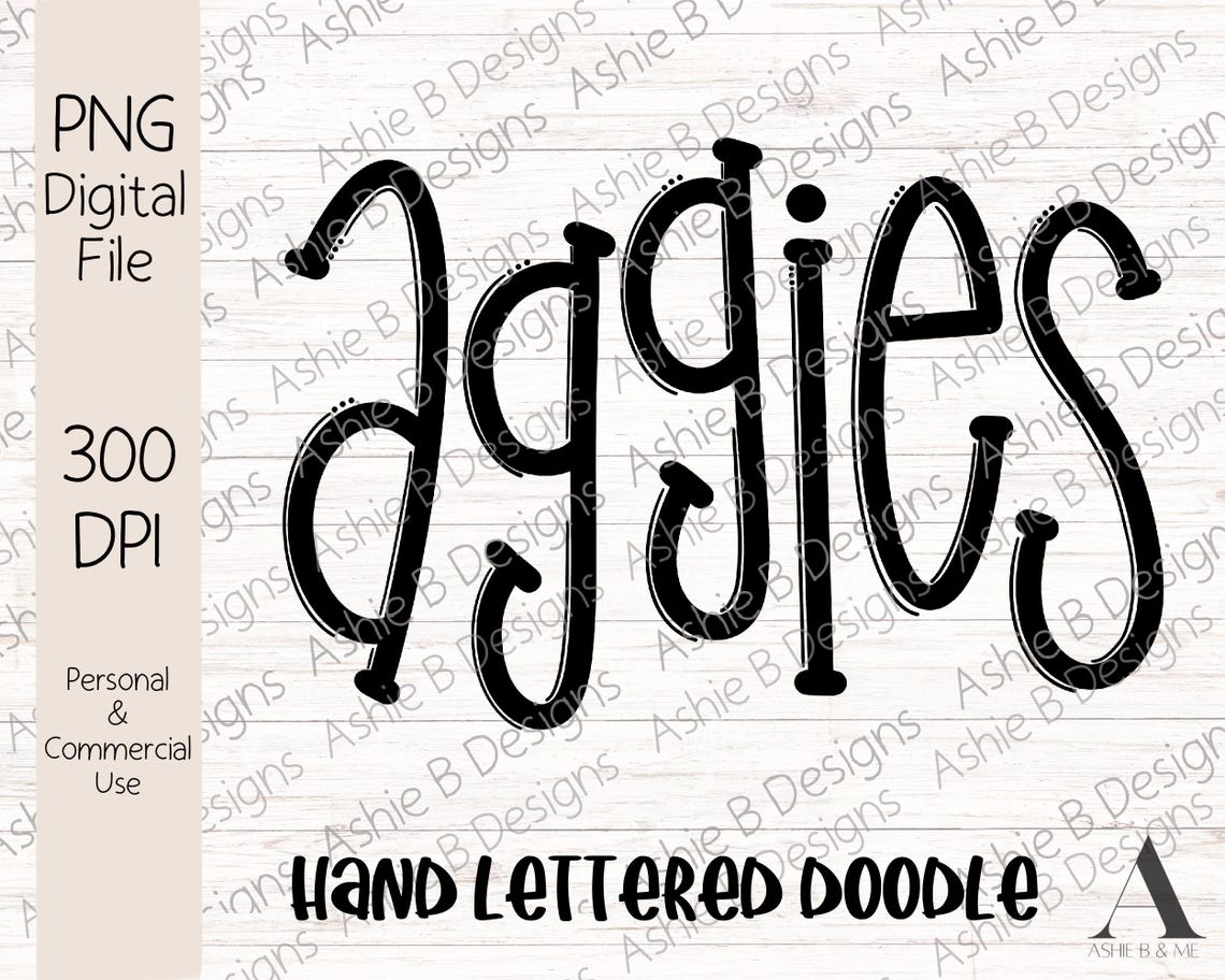 Hand Lettered Doodle Aggies PNG, Aggies Tshirt Design, Digital Download ...