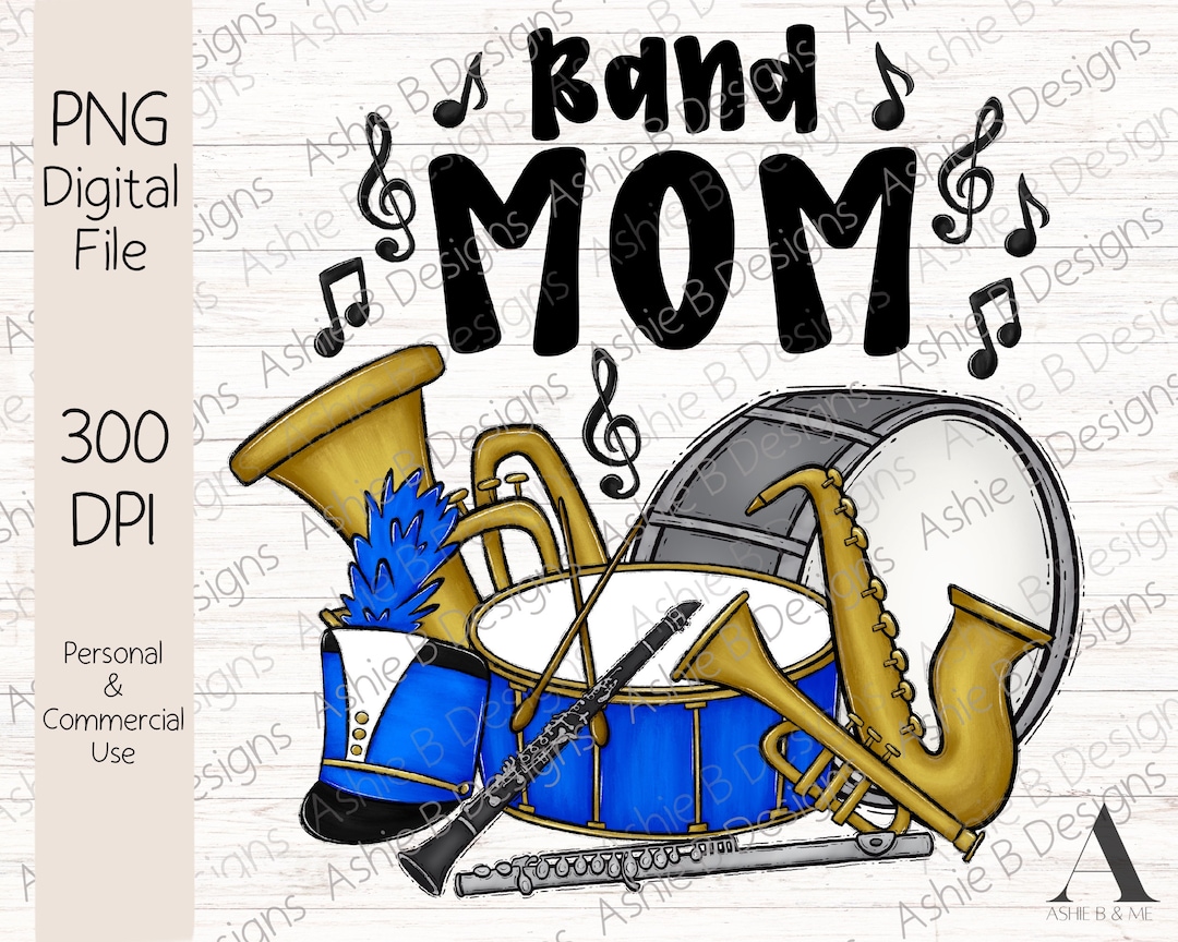 Band Mom PNG, Blue Band Mom T-shirt Design, Digital Download, DTF - Etsy