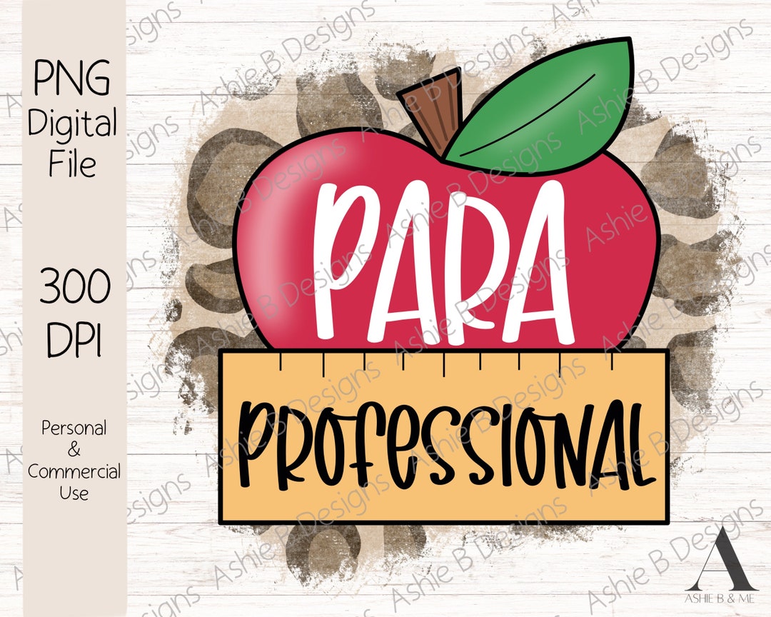 Paraprofessional Png, Para Educator Tshirt Design, Digital Download ...