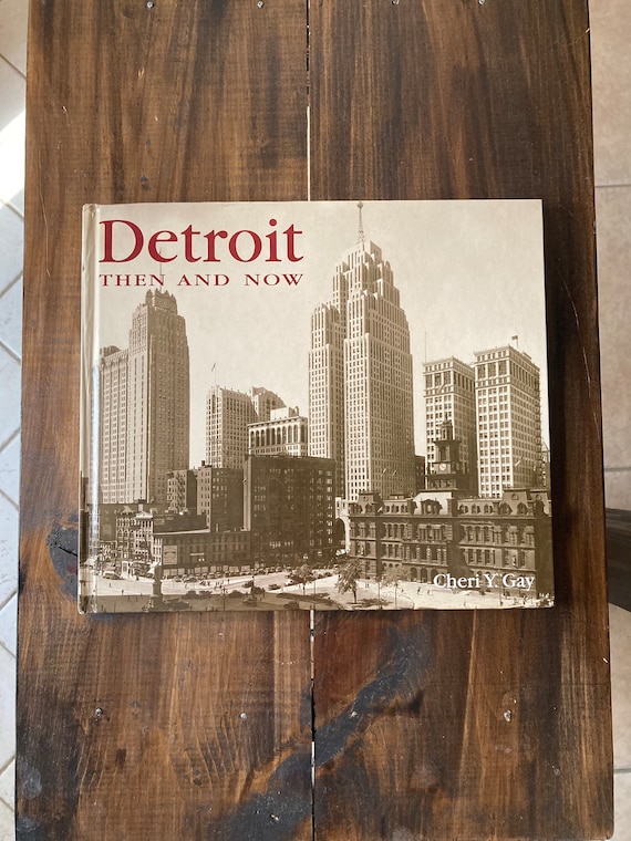 Detroit Then And Now