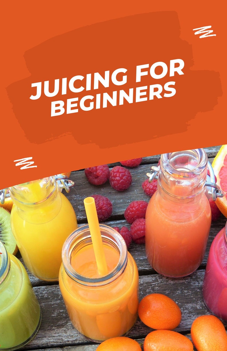 Juicing for Beginners: Pack Those Fruits and Veggies Into a Fantastic ...