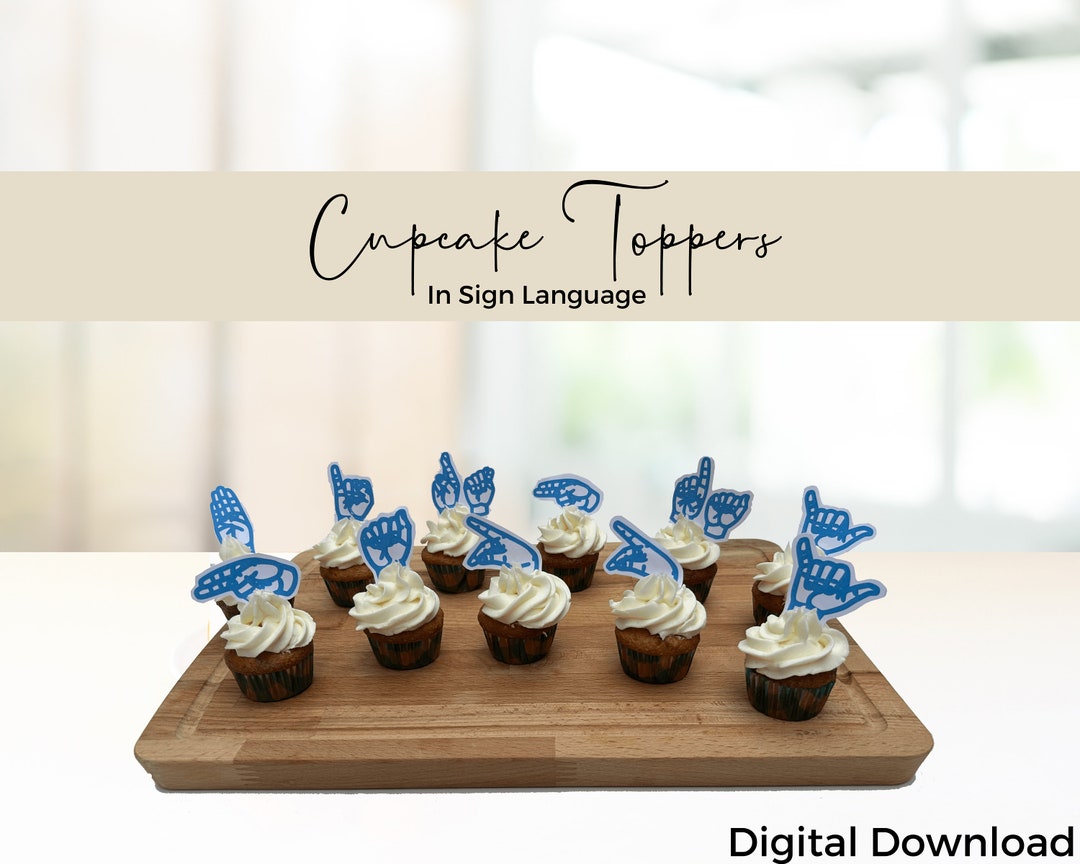 Cupcake Toppers American Sign Language Print at Home Digital File ...
