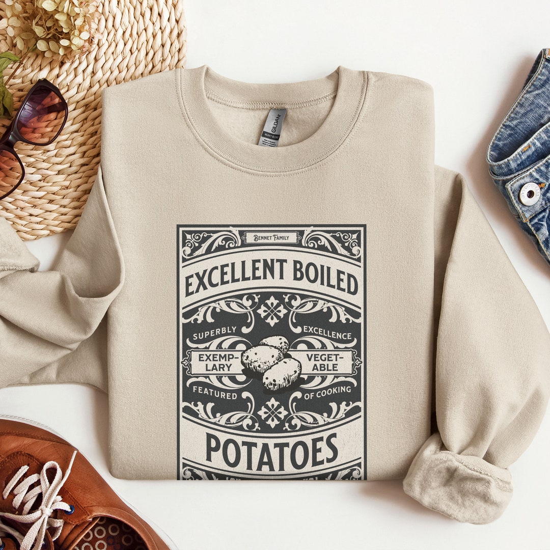 Excellent Boiled Potatoes Sweatshirt - Pride and Prejudice Crewneck ...