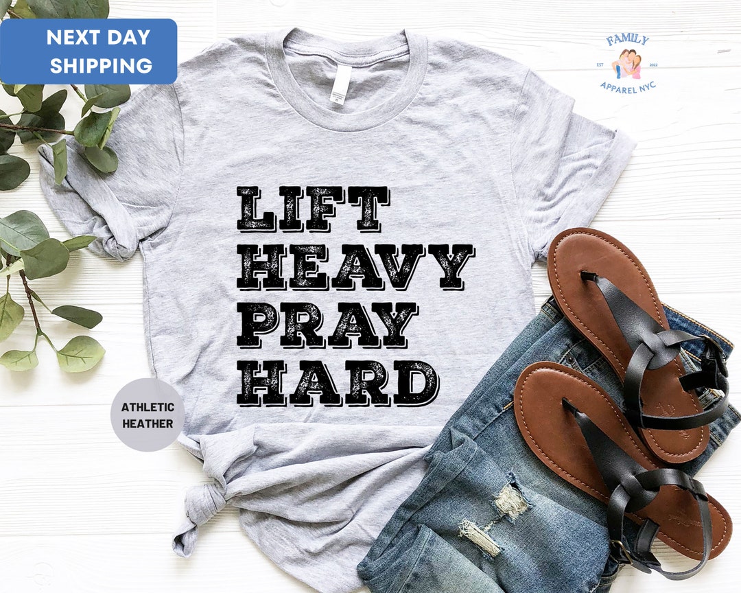 Lift Heavy Pray Hard Shirt, Christian Themed Shirt for Women, Trendy ...