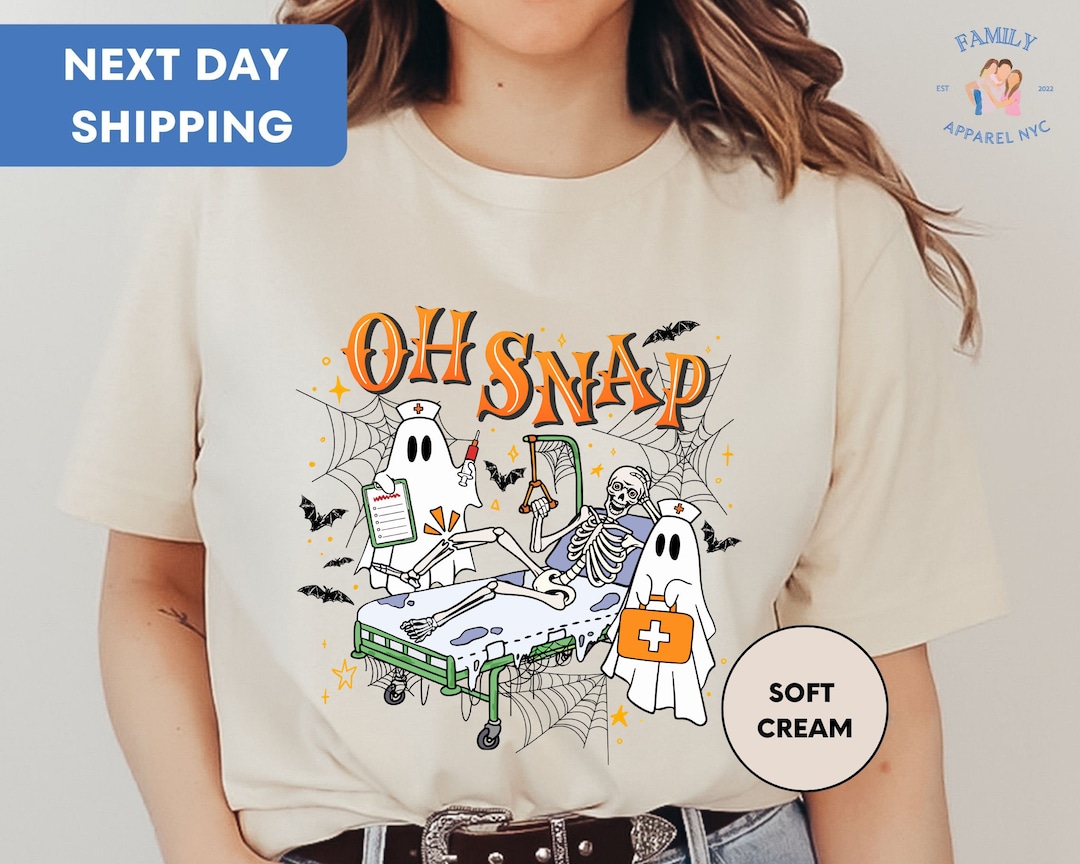 Halloween Nurse Shirt, Oh Snap Skeleton Bone Snap, Halloween Spooky ...