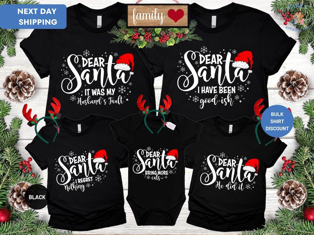 Dear Santa Funny Group Shirt, Custom Dear Santa T-shirt, Christmas ...