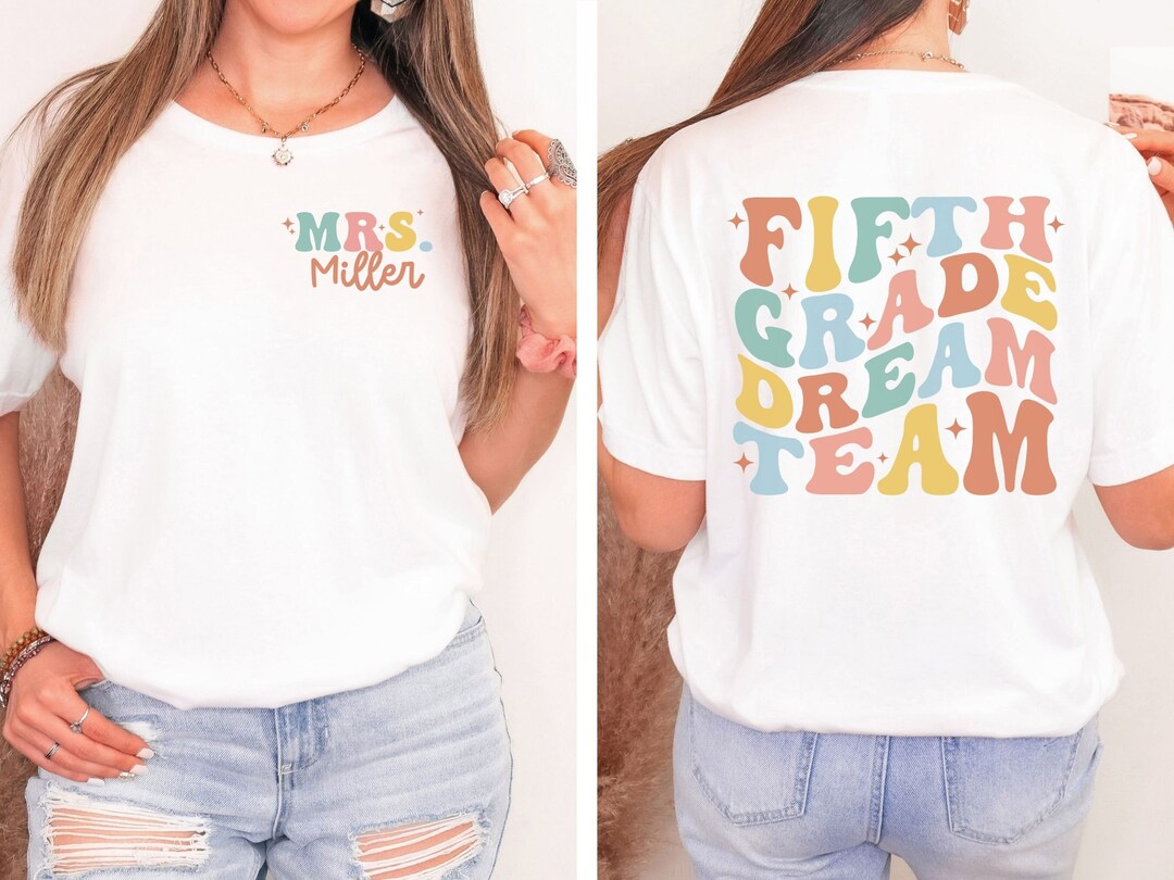 CUSTOM Fifth Grade Dream Team Shirt, 5th Grade Teacher T-shirt, Back to ...