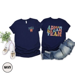 CUSTOM Dental Office Admin Dream Team Shirt, Personalized ...