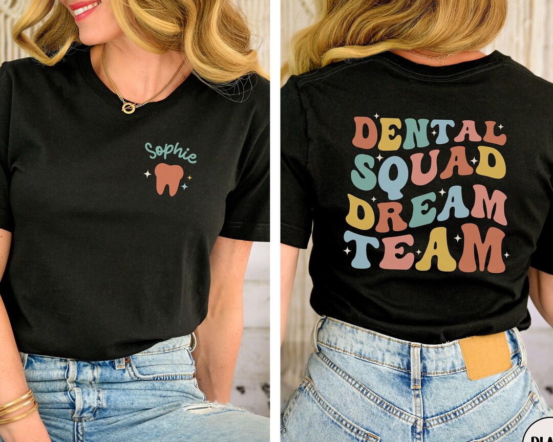 CUSTOM Dental Squad Dream Team Shirt, Personalized Front Office Dental ...