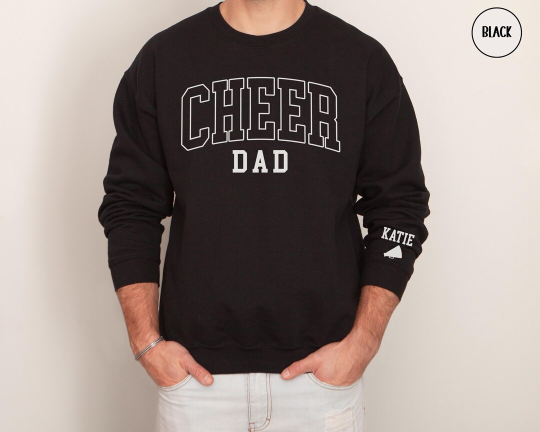CUSTOM Cheer Dad Sweatshirt, Personalized Name on Sleeve, Cheerleading ...