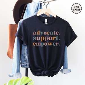 Advocate Support Empower Shirt, Retro Social Worker Tshirt, Empowerment ...