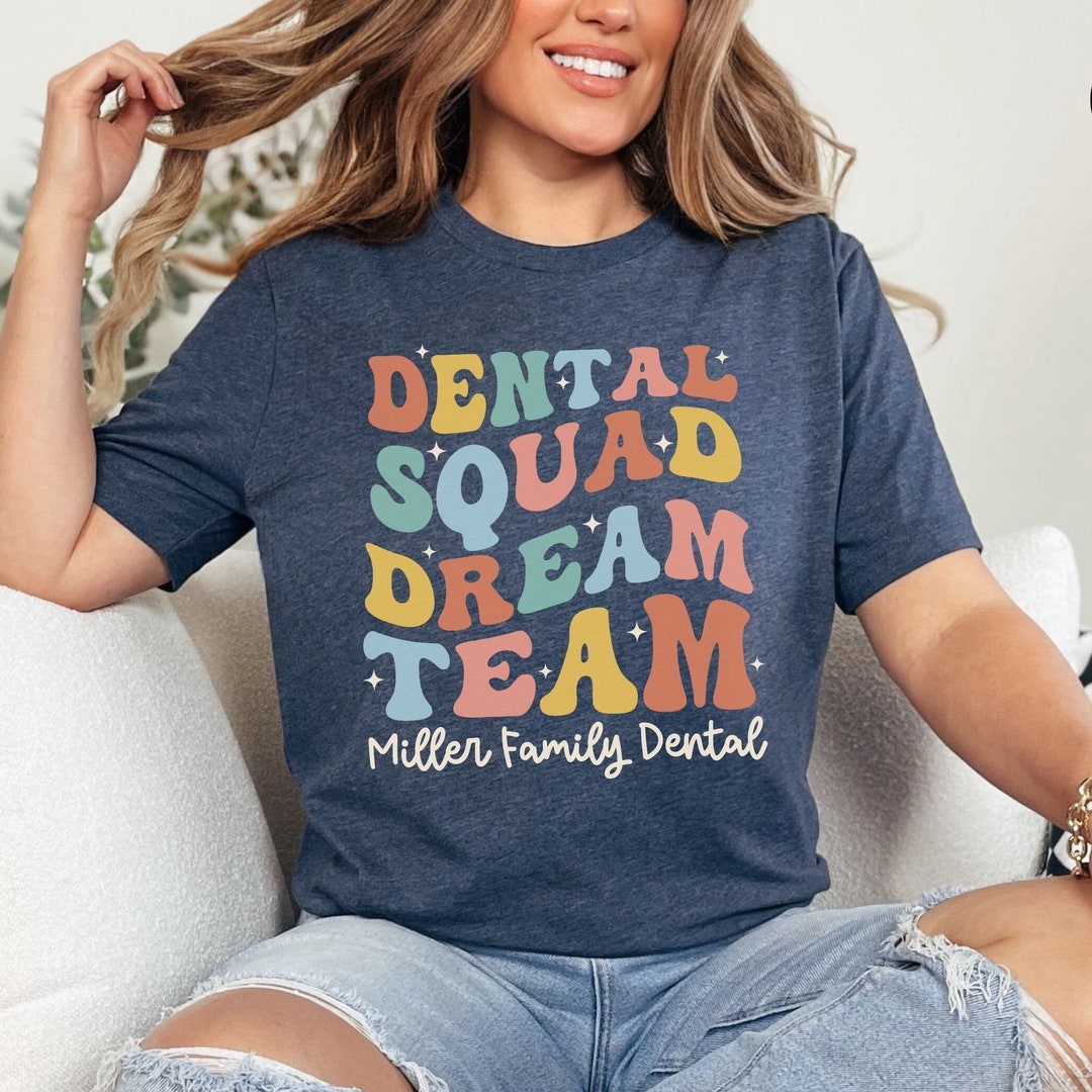 CUSTOM Dental Squad Dream Team Shirt, Personalized Front Office Dental ...
