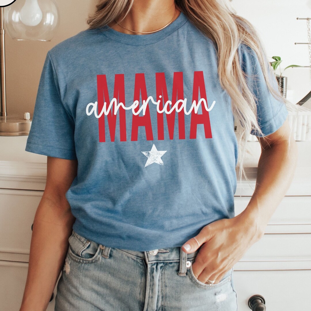 American Mama 4th of July Shirt, Patriotic Fourth of July Mom T-shirt ...