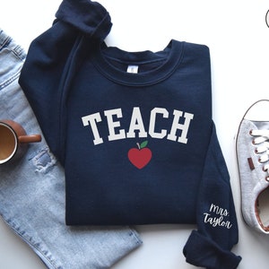 CUSTOM Teach Sweatshirt With Name on Sleeve, Cozy Personalized Teacher ...
