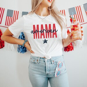 American Mama 4th of July Shirt, Patriotic Fourth of July Mom T-shirt ...