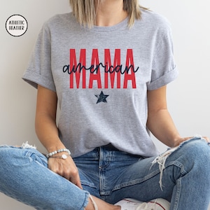 American Mama 4th of July Shirt, Patriotic Fourth of July Mom T-shirt ...