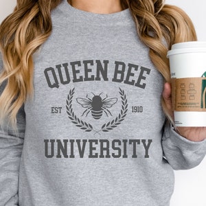 Queen Bee University Sweatshirt, Queen Bee Sweatshirt, Mothers Day Gift ...
