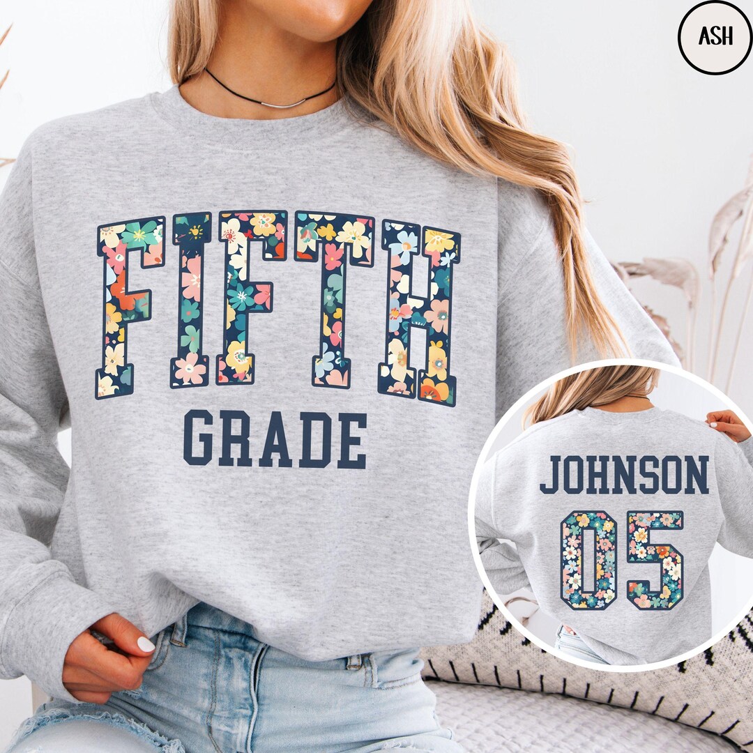 CUSTOM Fifth Grade Team Sweatshirt, Floral 5th Grade Teacher Sweater ...