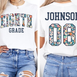 CUSTOM Eighth Grade Team Shirt, Floral 8th Grade Teacher Shirt, Back to ...