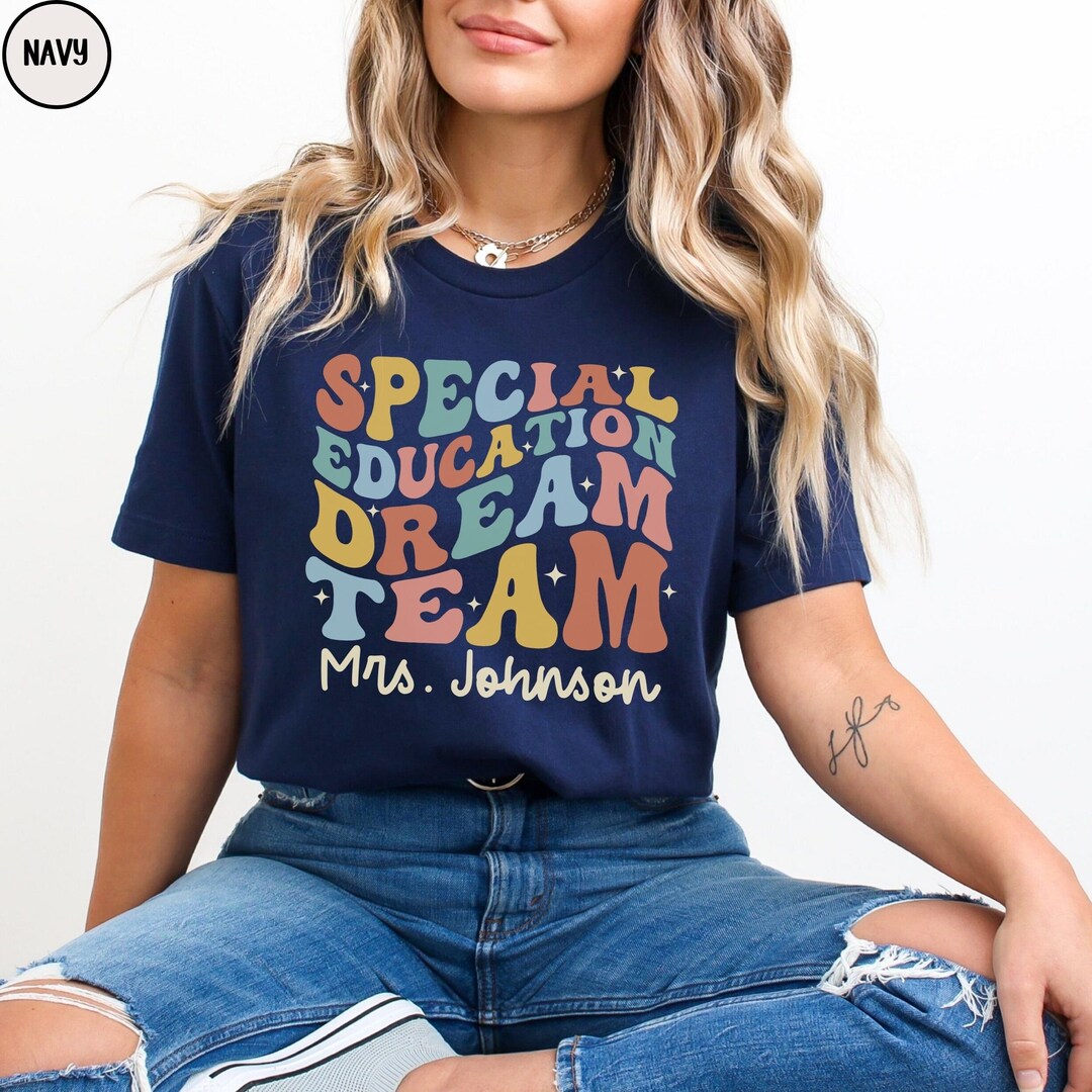 CUSTOM Special Education Dream Team Shirt, Special Ed Teacher T-shirt ...