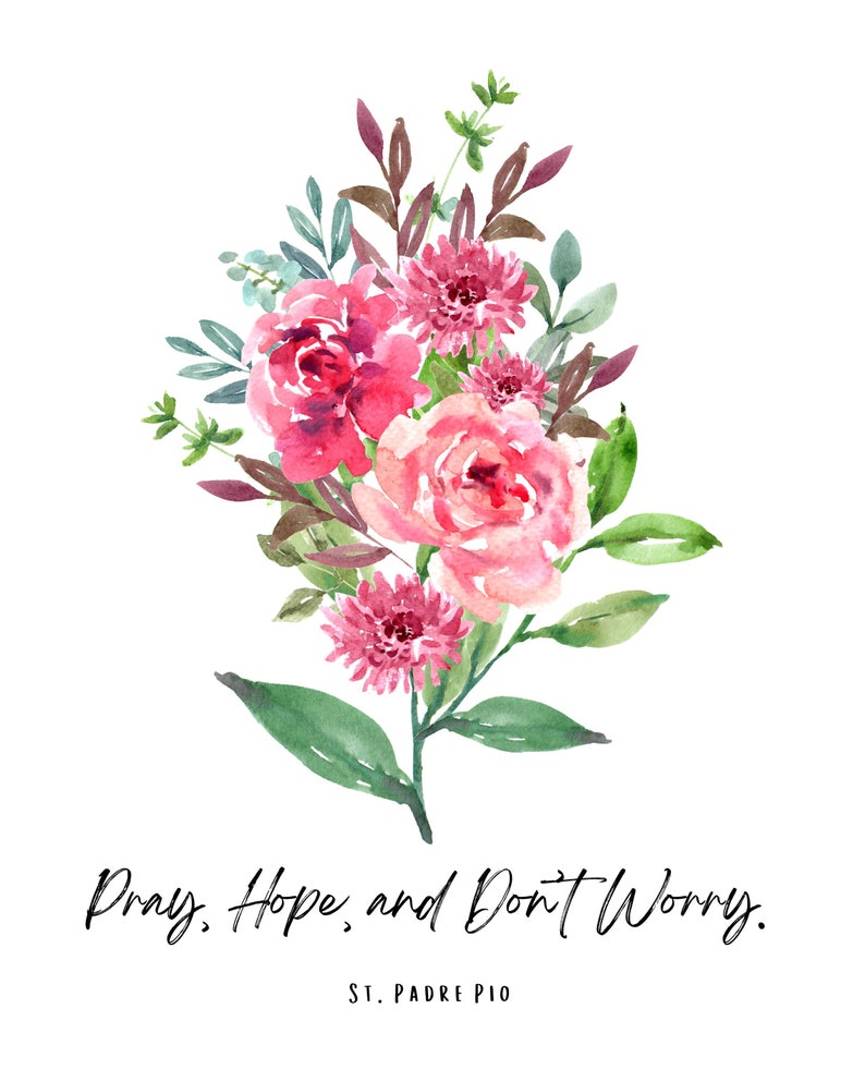 Printable Padre Pio Pray Hope And Dont Worry Quote Etsy