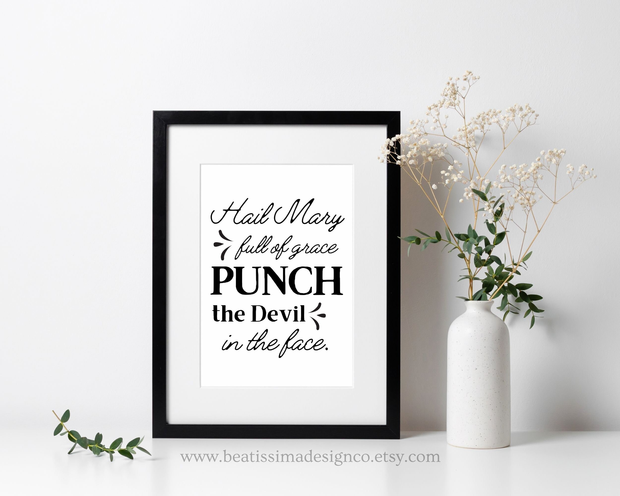PRINTABLE Hail Mary Full of Grace Punch the Devil in the Face Wall Art ...