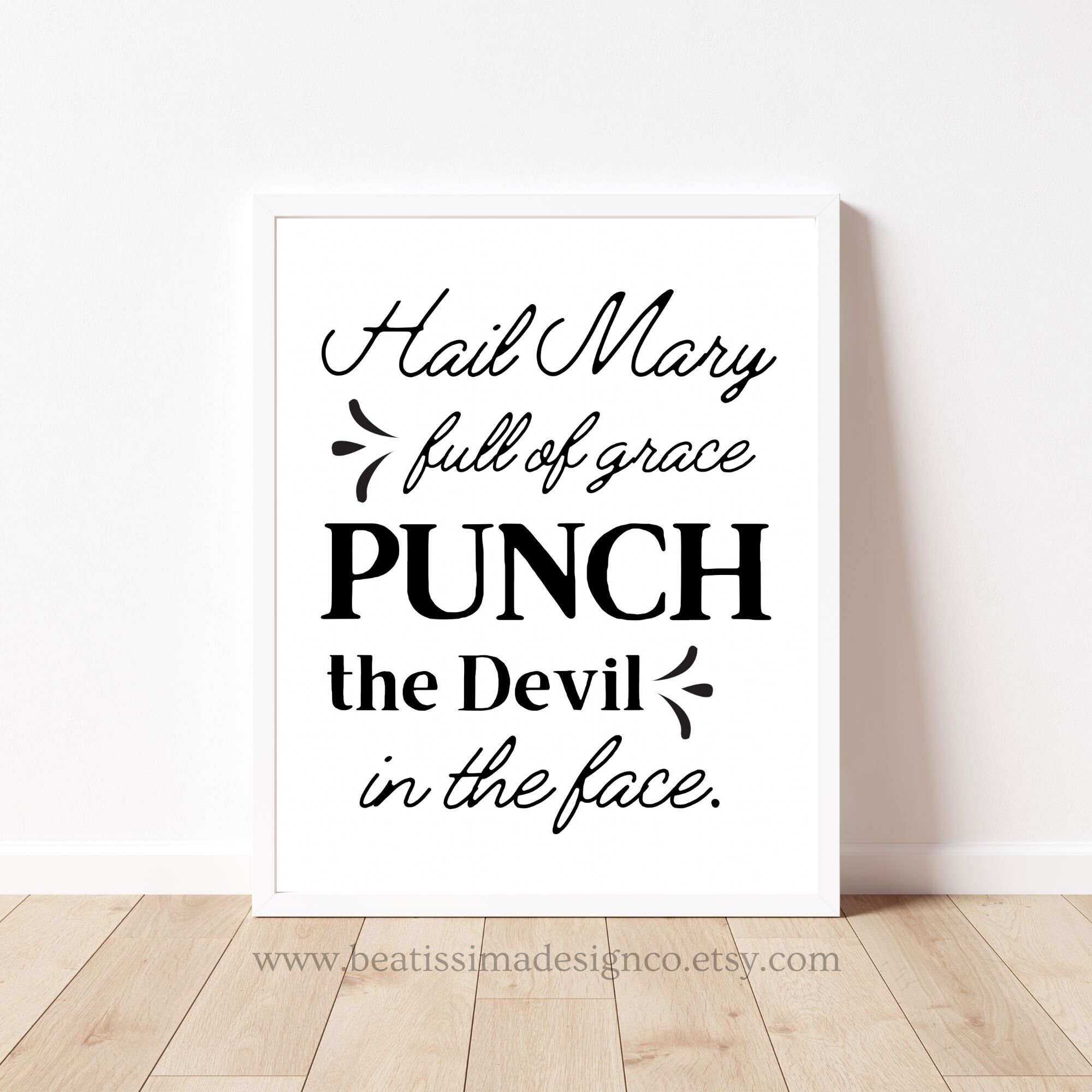 PRINTABLE Hail Mary Full of Grace Punch the Devil in the Face Wall Art ...