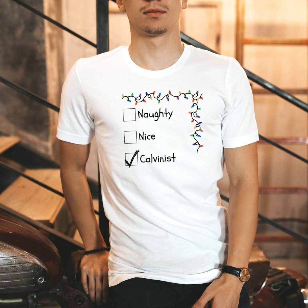 Naughty Nice Checklist Shirt, Puritan Shirt, Reformed Theology Shirt ...