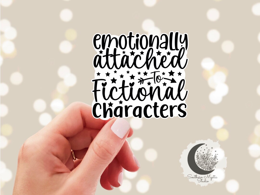 Fictional Character Sticker Booktok Emotionally Attached Sticker Etsy