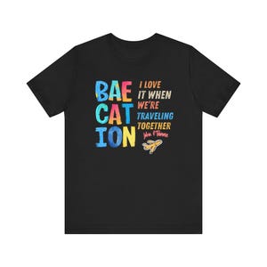 Baecation Travel Shirt, Travel Together Matching T-shirts, Matching ...