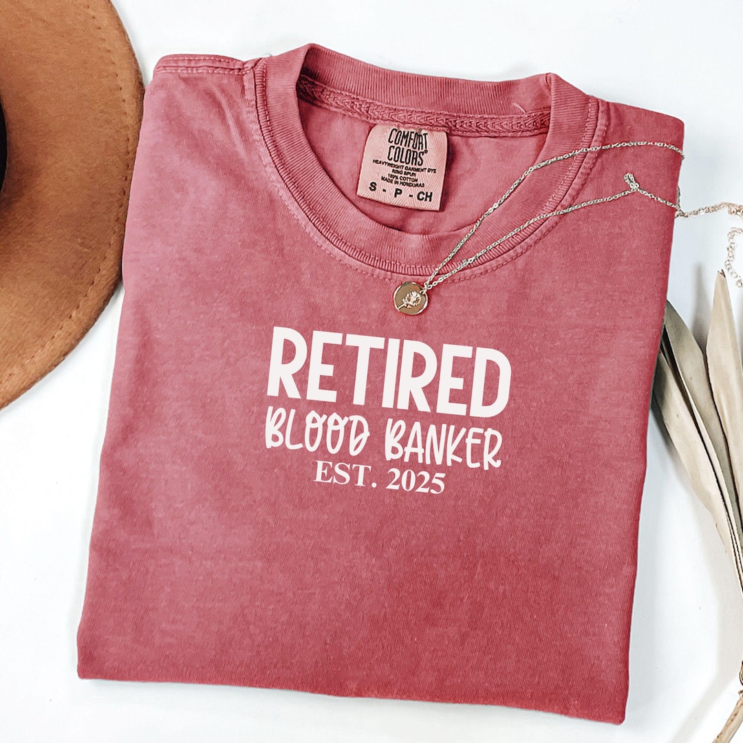 Custom Date Blood Bank Retirement Gift, Blood Bank Retired Shirt, Gift ...