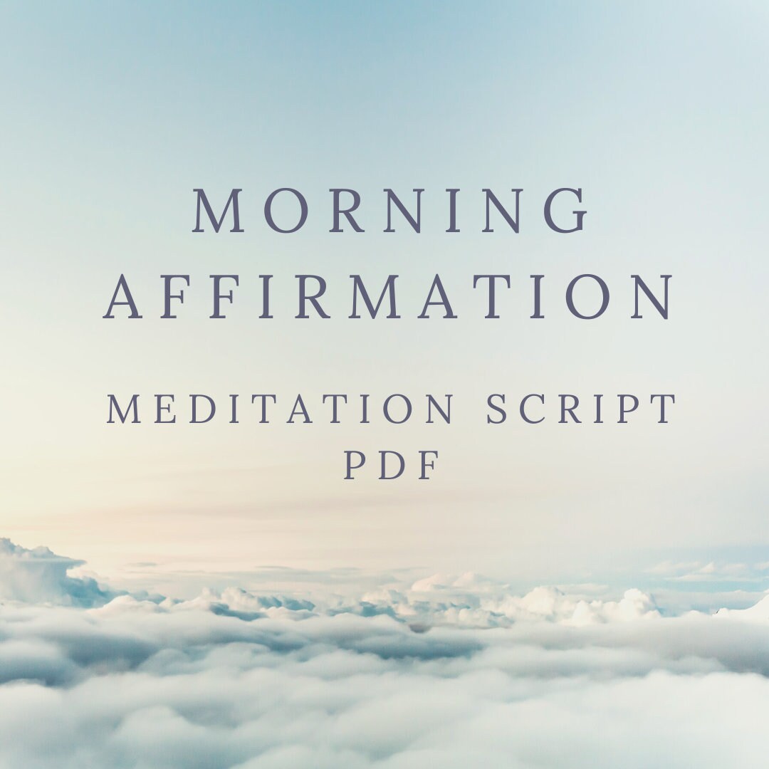 Morning Affirmation Meditation Script PDF - Etsy