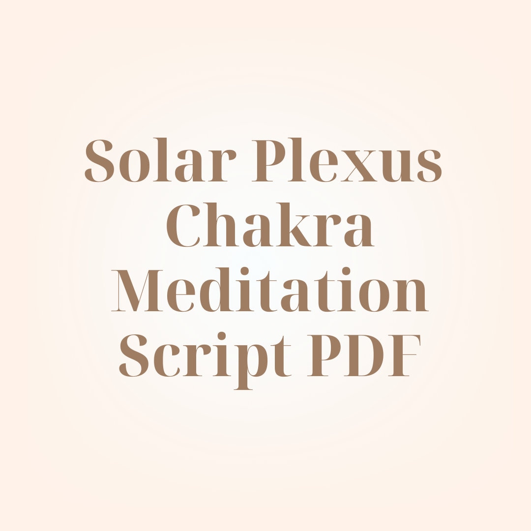 Solar Plexus Chakra Meditation Script PDF - Etsy
