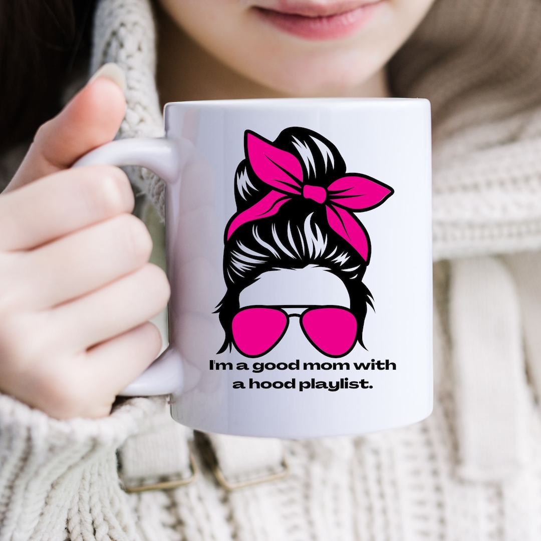 Good Mom Hood Playlist Mugs, Funny Mom Mugs, Mothers Day Gift, Coffee ...