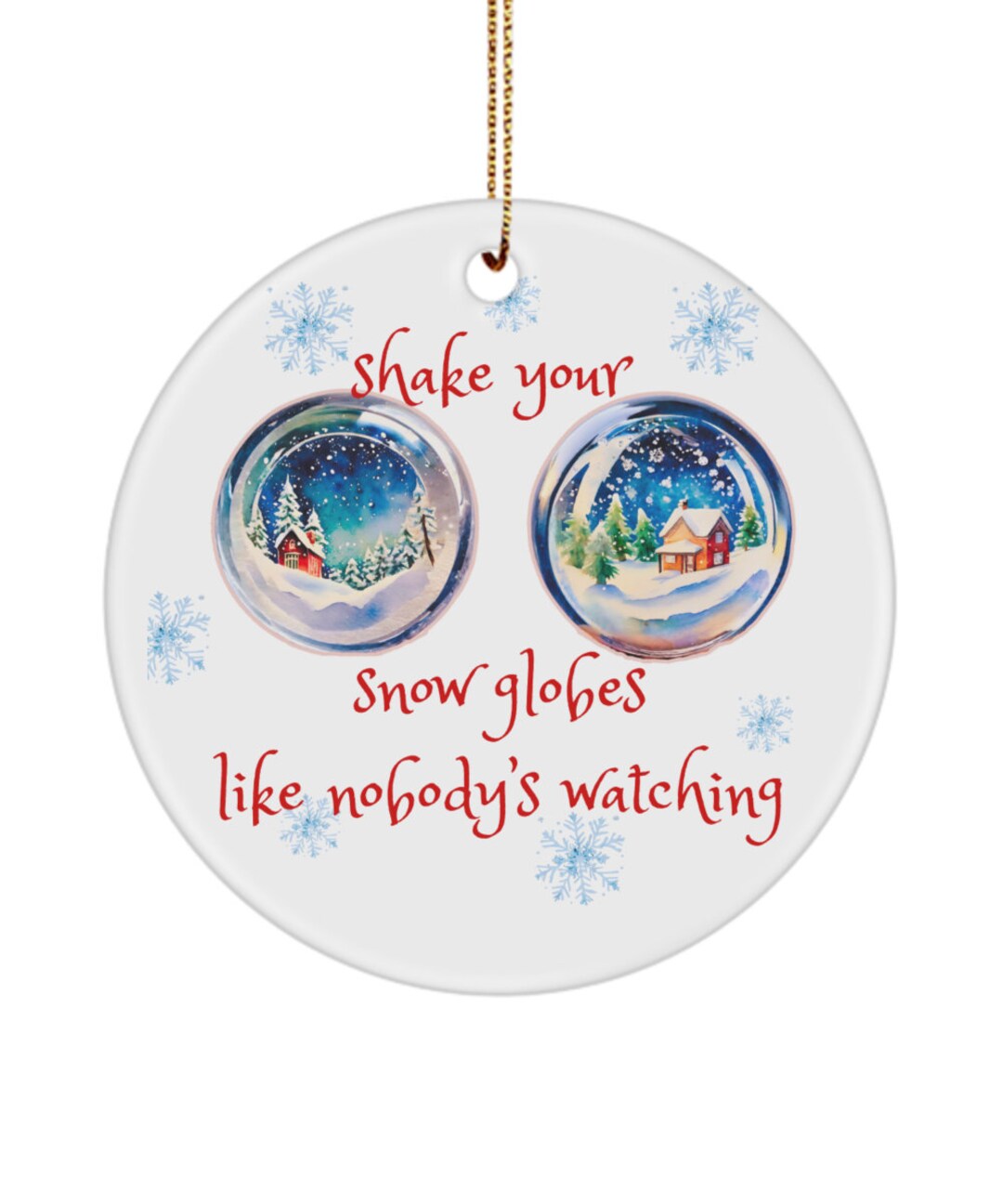 Snow Globe Ornament, Shake Your Snowglobes, Gift for Friend, Co-worker ...