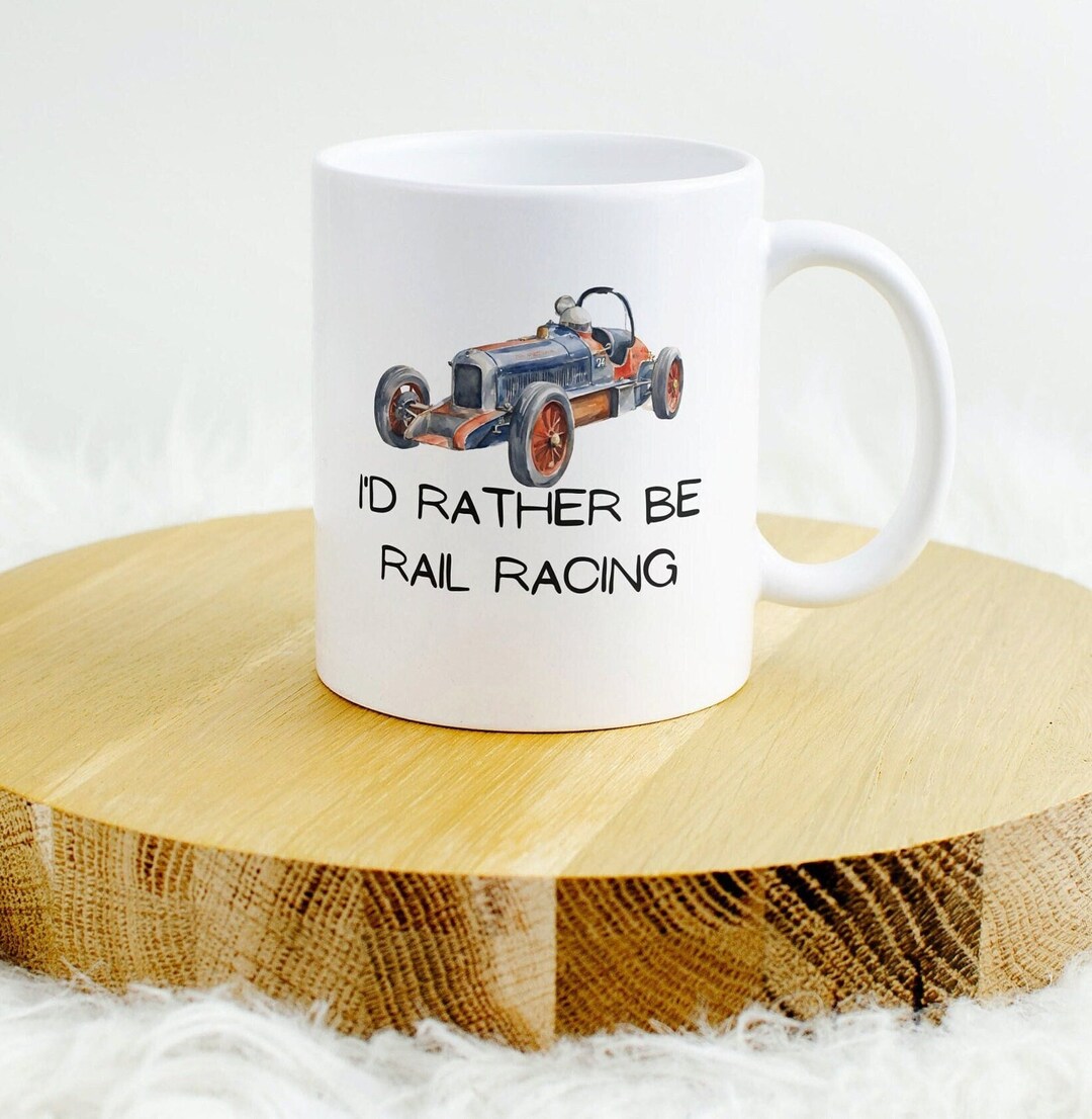 Rail Racing, Gift for Fans of Rail Racing, Rail Racing Mug, Rail Racers ...