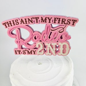 This Ain’t My First Rodeo Cowgirl Birthday Cowboy Birthday Western ...